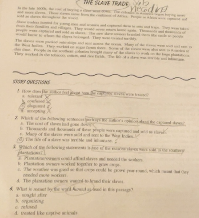 Solved: THE SLAVE TRADE necding In the late 1600s, the cost of buying a ...