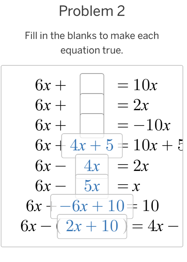 Solved: Problem 2 Fill in the blanks to make each equation true. 6x ...