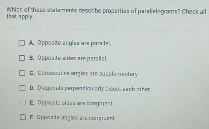 Solved: Which of these statements describe properties of parallelograms ...