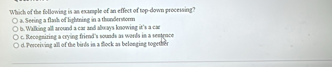 Solved: Which of the following is an example of an effect of top-down ...