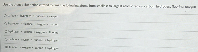 Solved: Use the atomic size periodic trend to rank the following atoms ...