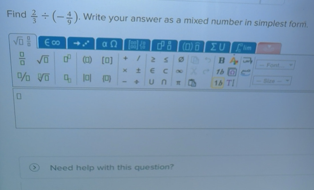 Solved: Find 2/3 / (- 4/9 ). Write your answer as a mixed number in ...