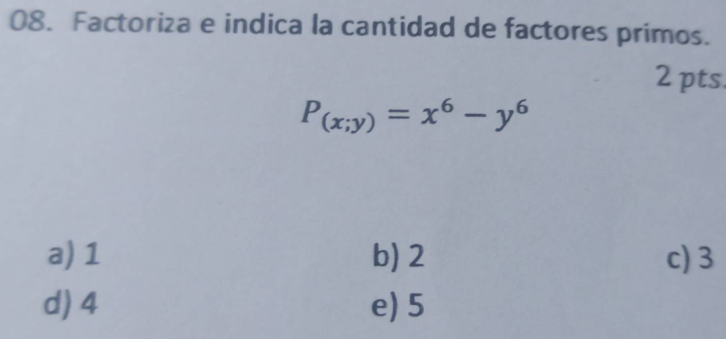 Resuelto:Factoriza e indica la cantidad de factores primos. 2 pts. P_(x ...