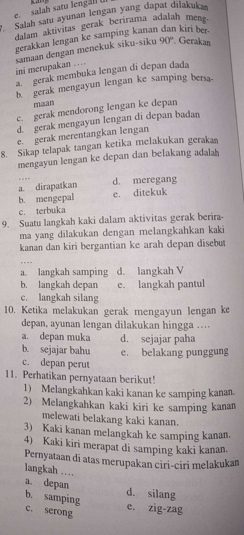Telah dijawab:Kang e. salah satu lengall u. . Salah satu ayunan lengan ...