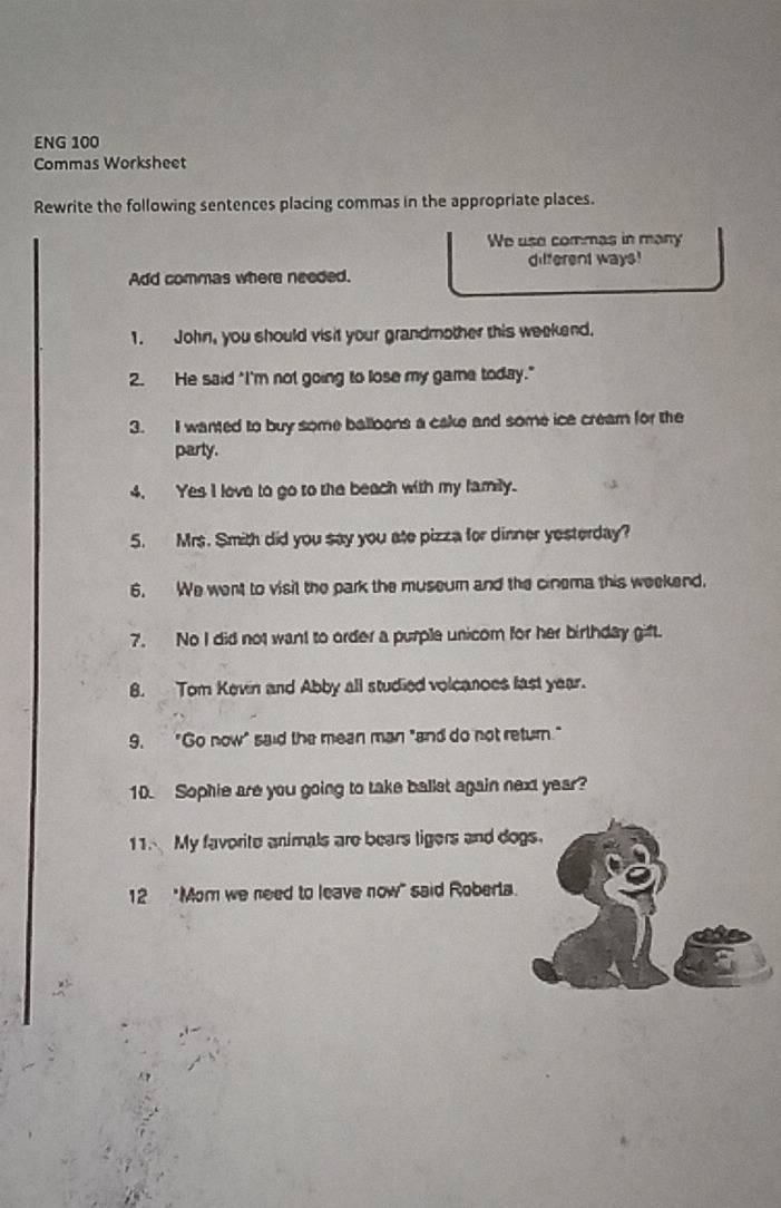 Solved: ENG 100 Commas Worksheet Rewrite the following sentences ...