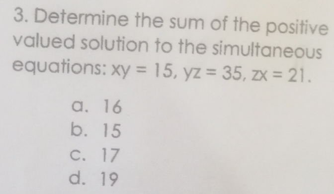 Solved: Determine the sum of the positive valued solution to the ...