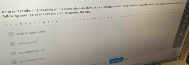Solved: A nurse is reinforcing teaching with a client who is to start taking atorvastatin. The ...