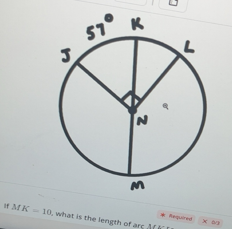 Solved: If MK=10 , what is the length of arc M Required × 0/3 [Math]