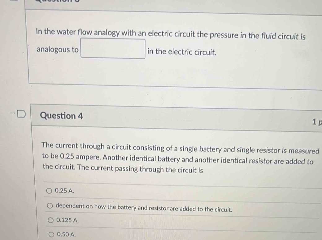 Solved: In the water flow analogy with an electric circuit the pressure ...