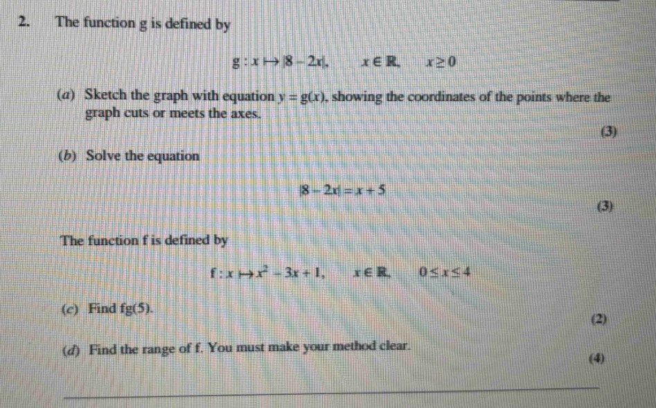 Solved: The function g is defined by g:xto |8-2x|. x∈ R, x≥ 0 (a ...