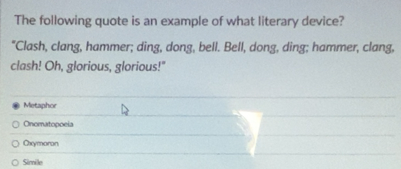 Gelöst:The following quote is an example of what literary device ...