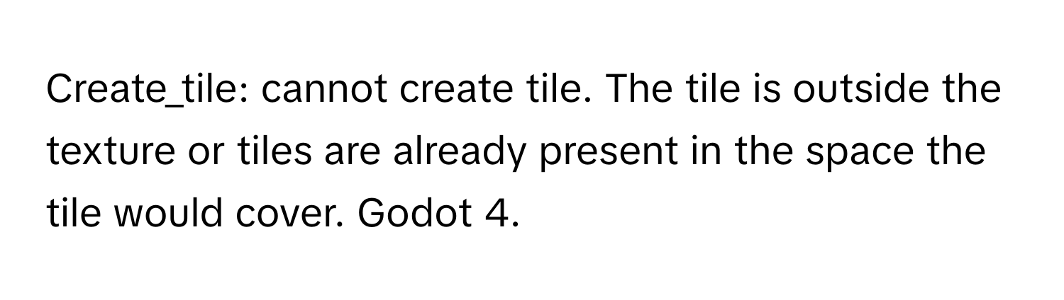 Solved: Create_tile: cannot create tile. The tile is outside the texture or tiles are already ...