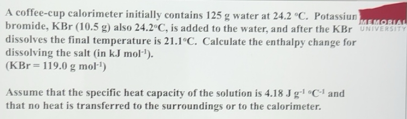Solved: A coffee-cup calorimeter initially contains 125 g water at 24.2 ...