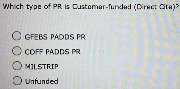Gelöst:Which type of PR is Customer-funded (Direct Cite)? GFEBS PADDS ...