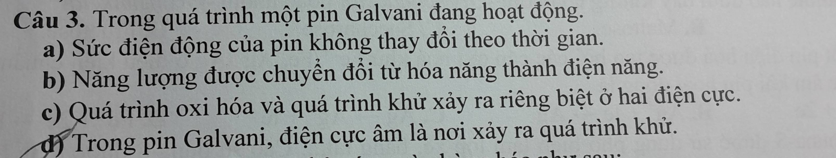 Giải quyết:Trong quá trình một pin Galvani đang hoạt động. a) Sức điện ...