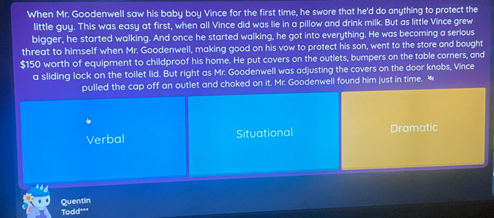 Solved: When Mr. Goodenwell saw his baby boy Vince for the first time ...