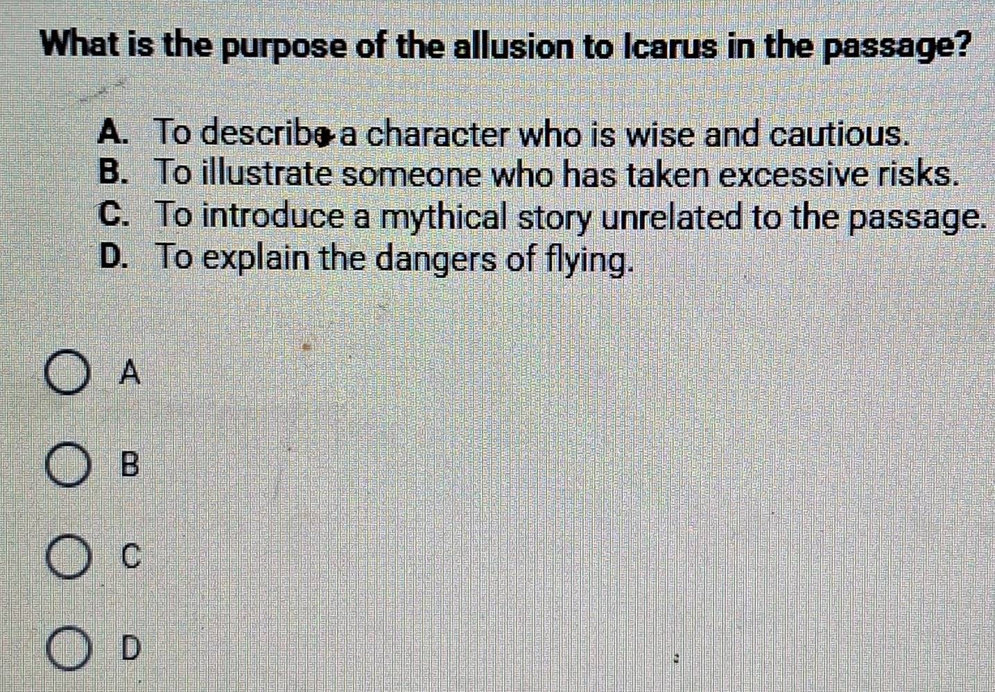 Solved: What is the purpose of the allusion to Icarus in the passage? A ...