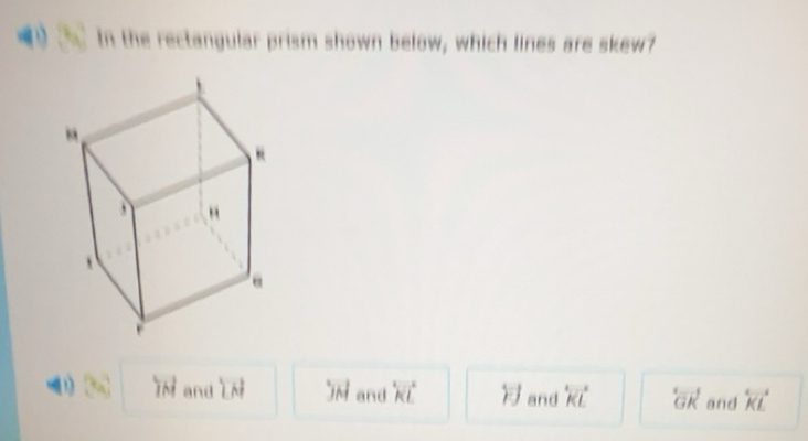 Solved: In the rectangular prism shown below, which lines are skew? and ...