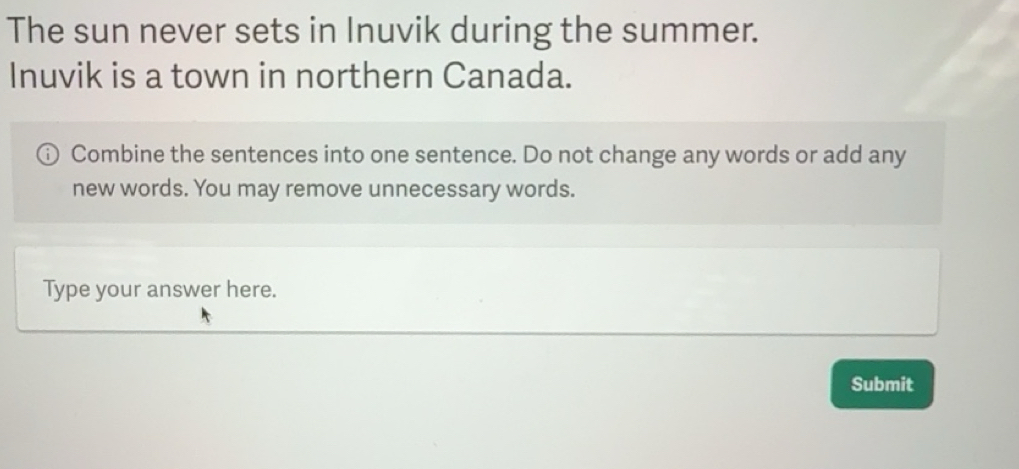 Solved: The sun never sets in Inuvik during the summer. Inuvik is a ...