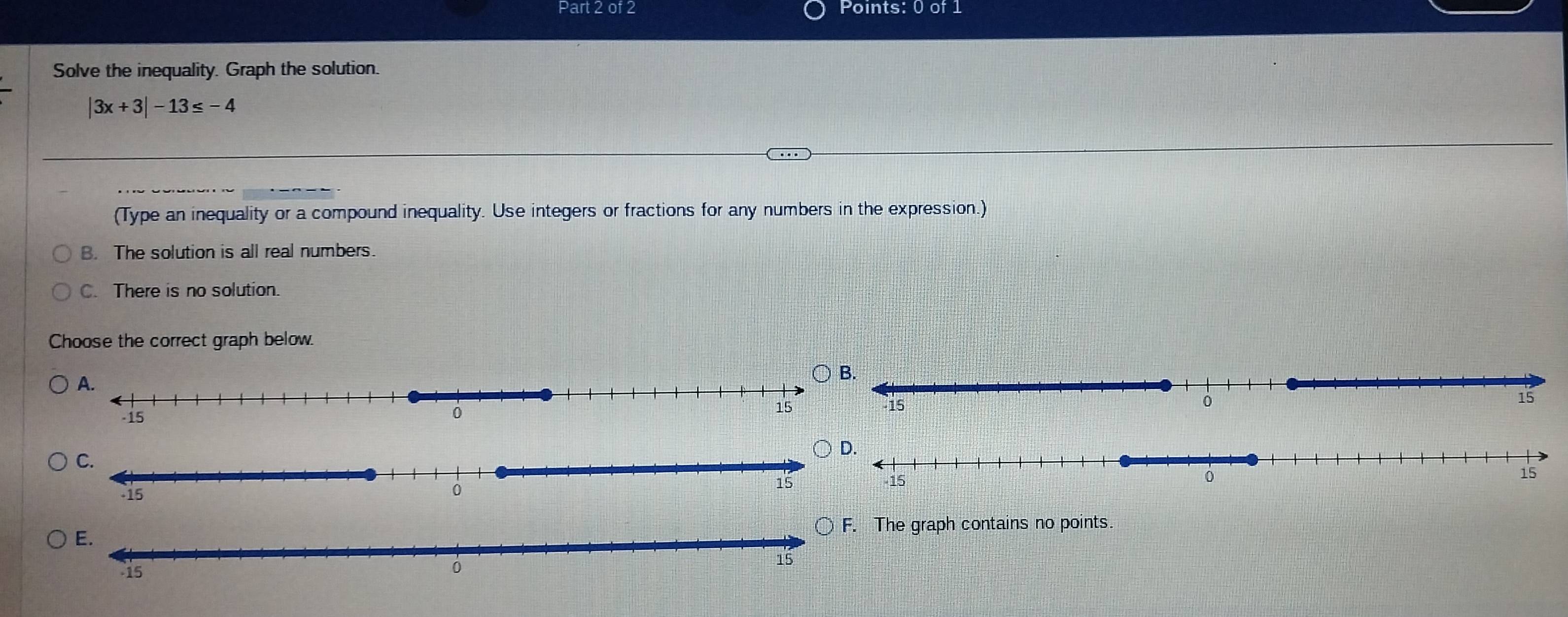Solved: Solve the inequality. Graph the solution. |3x+3|-13≤ -4 (Type ...