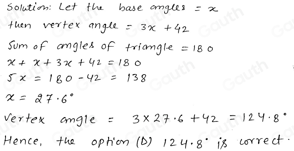 Solved: The vertex angle of an isosceles triangle is 42 more than 3 ...