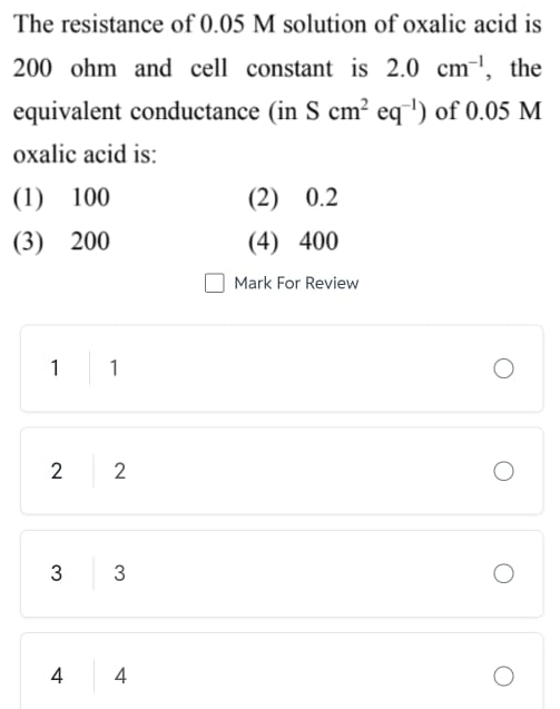 Solved: The resistance of 0.05 M solution of oxalic acid is 200 ohm and ...