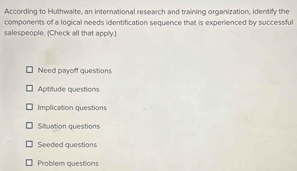 Solved: According to Huthwaite, an international research and training ...