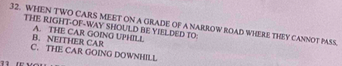 Solved: WHEN TWO CARS MEET ON A GRADE OF A NARROW ROAD WHERE THEY ...