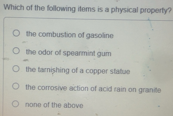 Solved: Which of the following items is a physical property? the ...