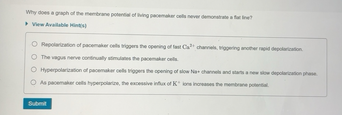 Solved: Why does a graph of the membrane potential of living pacemaker ...