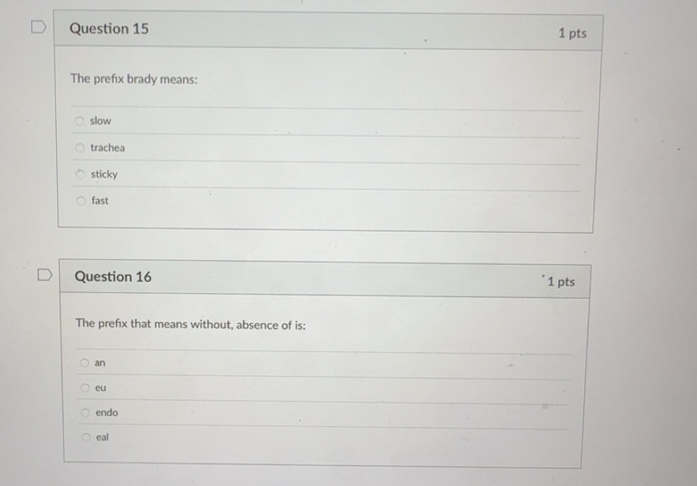 Solved: The prefix brady means: slow trachea sticky fast Question 16 1 ...