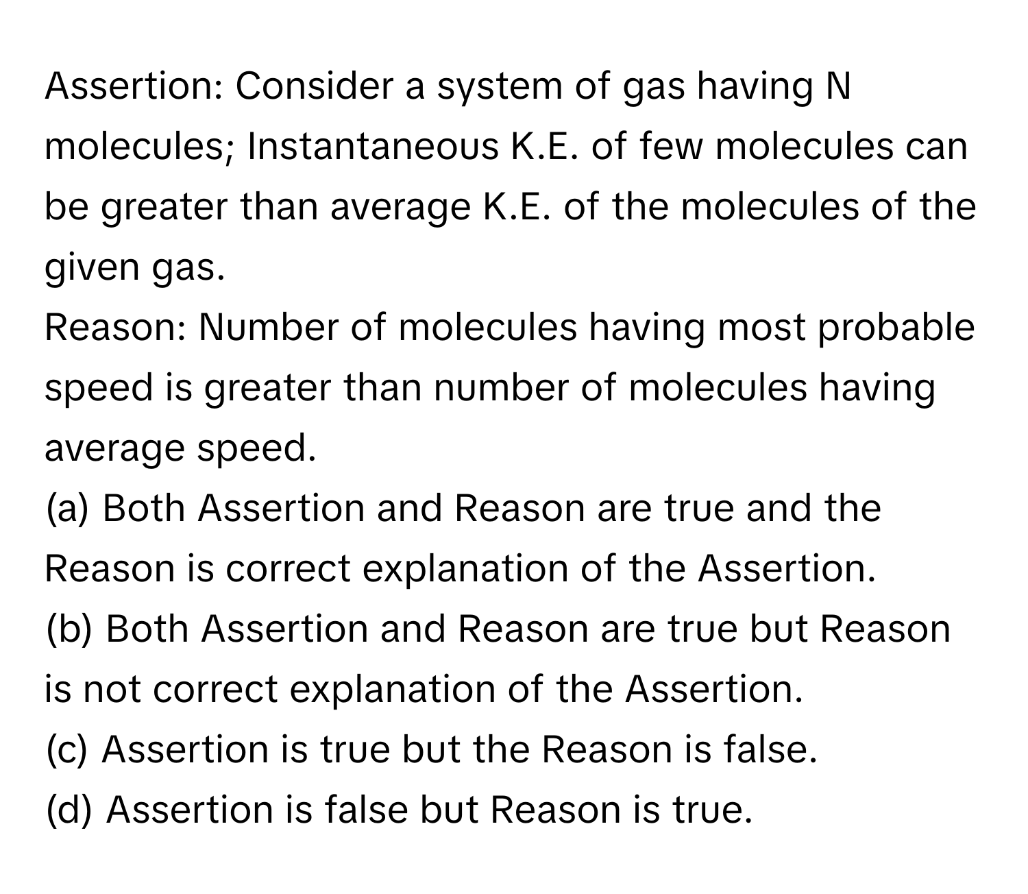 Solved: Assertion: Consider a system of gas having N molecules ...