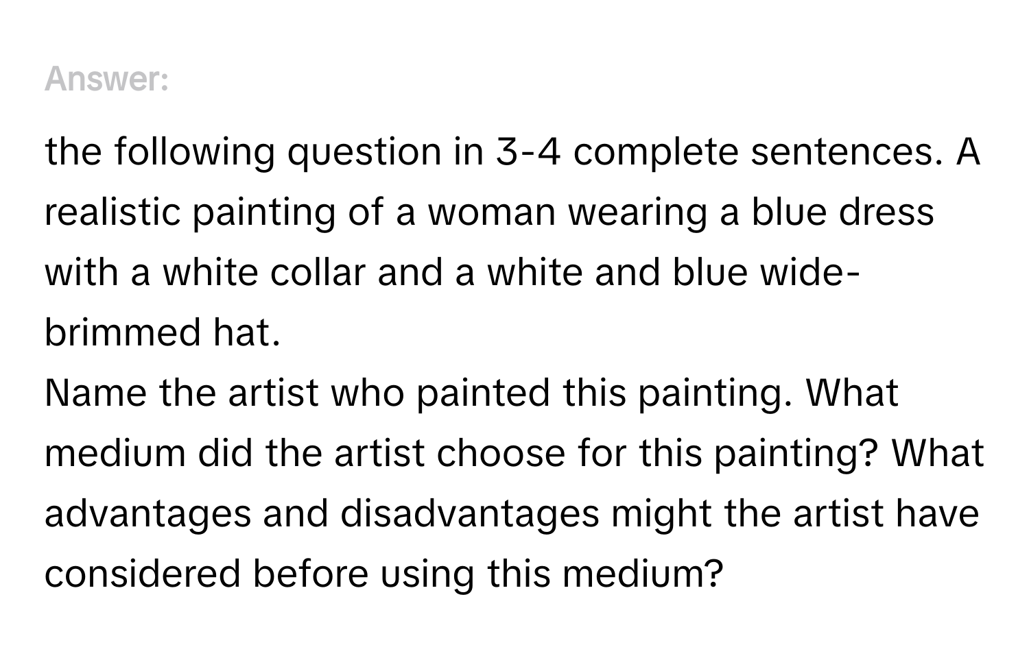 Solved: Answer the following question in 3-4 complete sentences. A ...