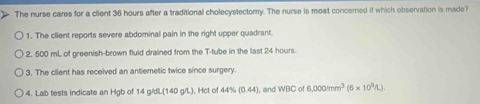 Solved: The nurse cares for a client 36 hours after a traditional ...