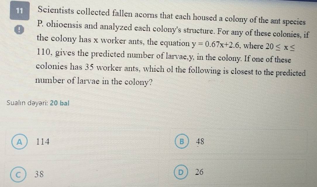 Solved: Scientists collected fallen acorns that each housed a colony of ...