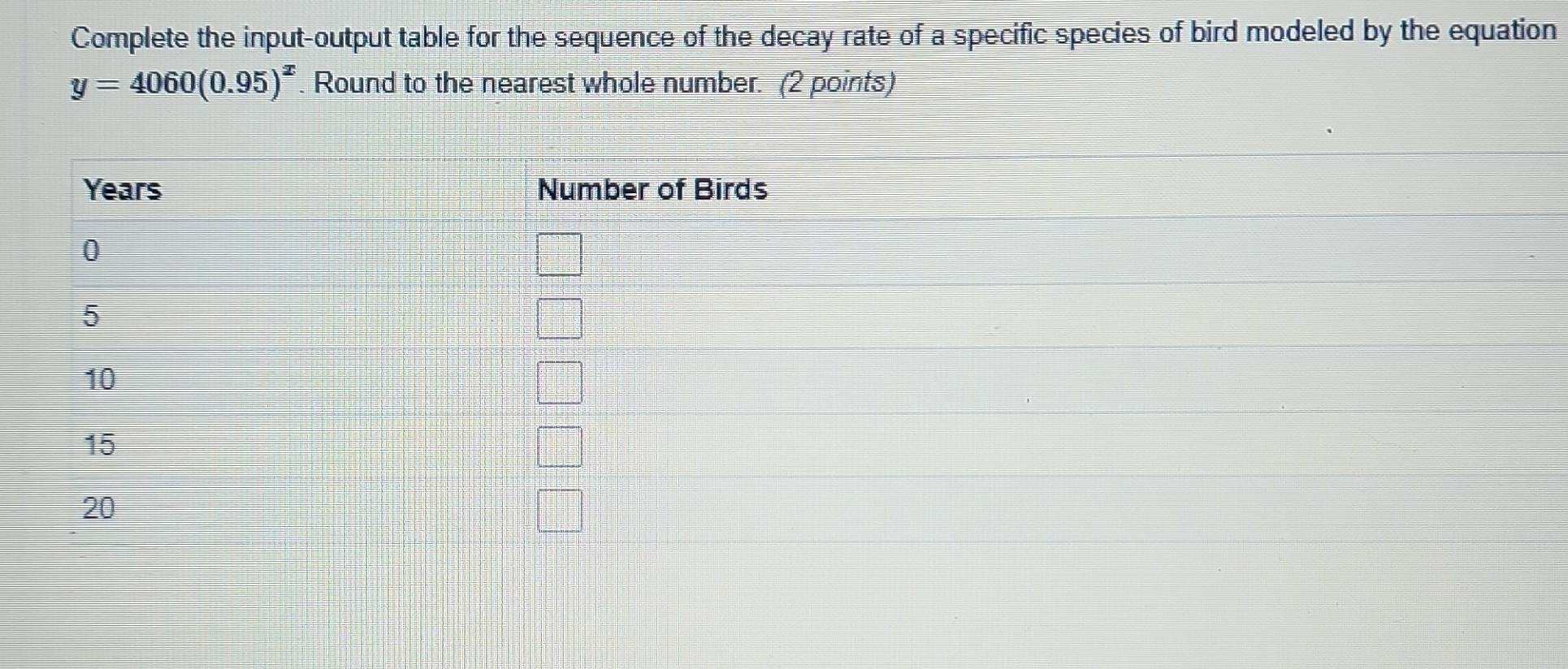 Solved: Complete the input-output table for the sequence of the decay ...