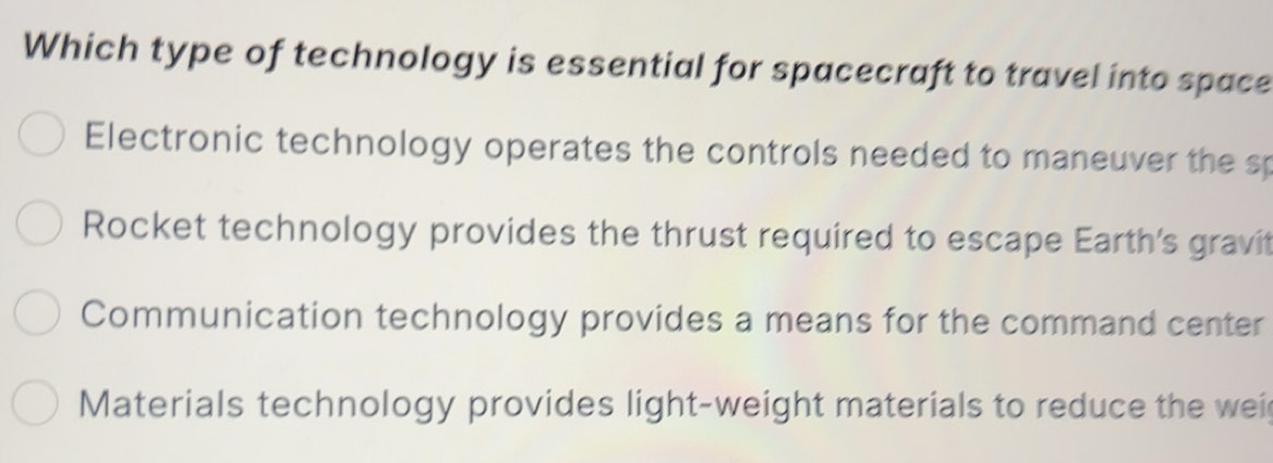 Solved: Which type of technology is essential for spacecraft to travel ...