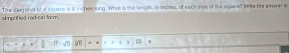 Solved: The diagonal of a square is 8 inches long. What is the length ...