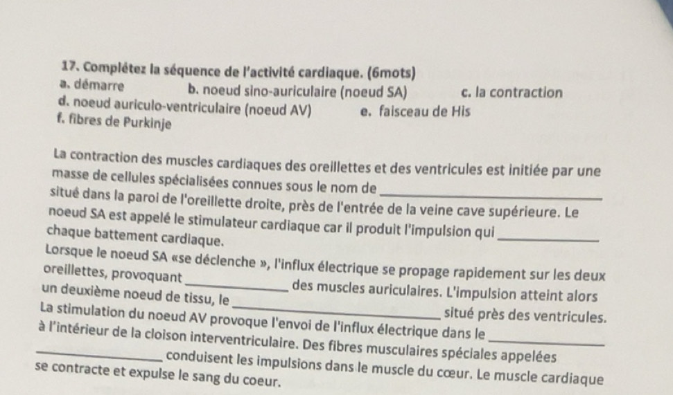 Solved: Complétez la séquence de l'activité cardiaque. (6mots) a ...