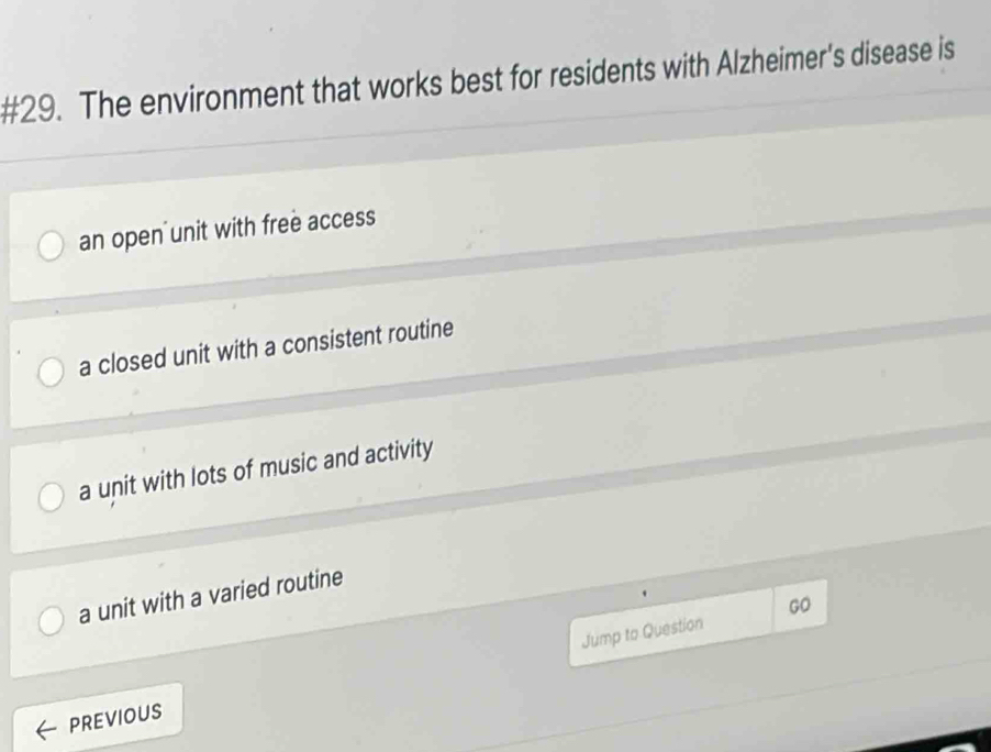 Solved: #29. The environment that works best for residents with ...