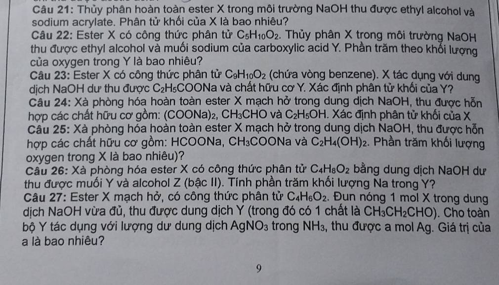 Giải quyết:Thủy phân hoàn toàn ester X trong môi trường NaOH thu được ...
