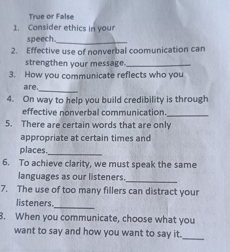 Solved: True or False 1. Consider ethics in your speech._ 2. Effective ...