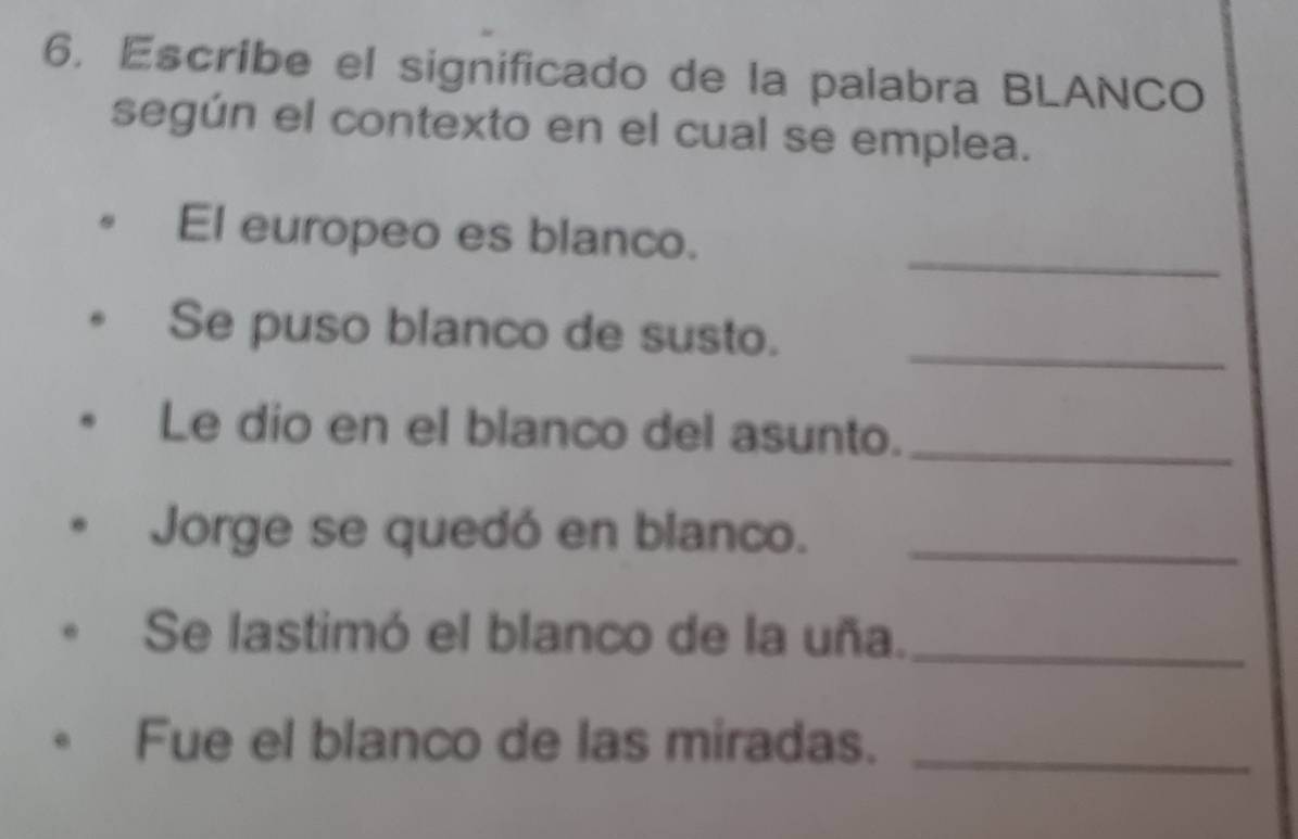 Resuelto:Escribe el significado de la palabra BLANCO según el contexto en el cual se emplea. _ E