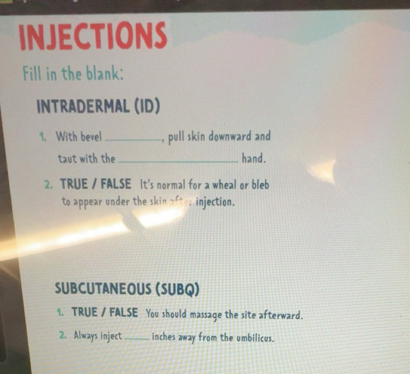 Solved: INJECTIONS Fill in the blank: INTRADERMAL (ID) 1. With bevel ...