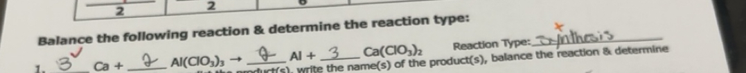 Solved: 2 2 Balance the following reaction & determine the reaction ...