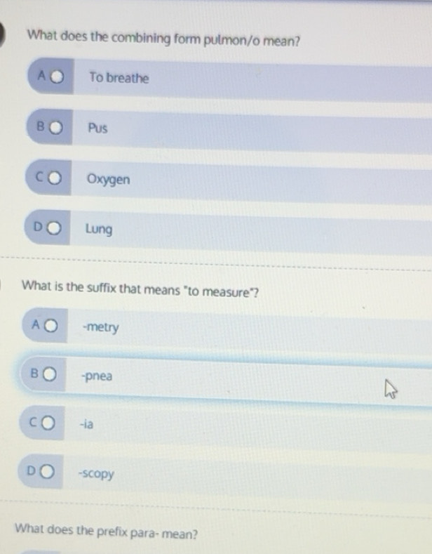 Solved: What does the combining form pulmon/o mean? A To breathe B Pus ...