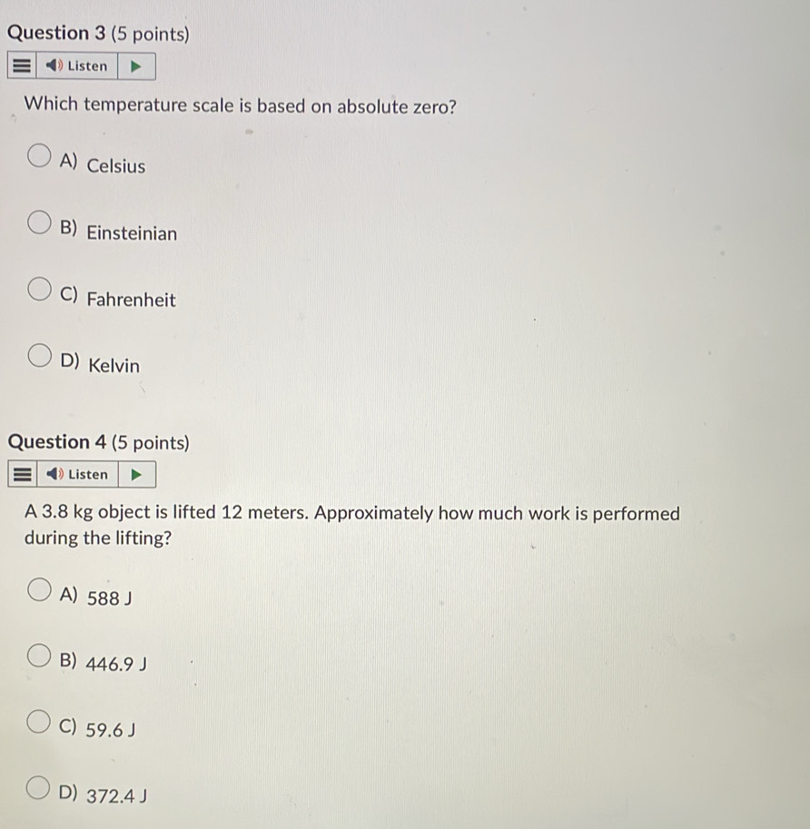Solved: Listen Which temperature scale is based on absolute zero? A) Celsius B) Einsteinian C ...