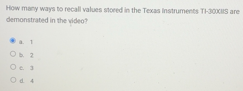 Solved: How many ways to recall values stored in the Texas Instruments ...