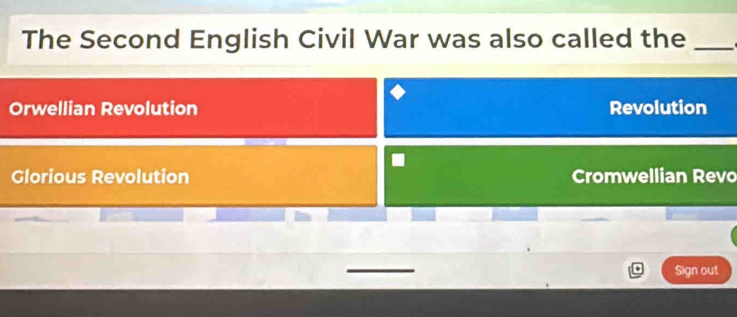 Solved: The Second English Civil War was also called the_ Orwellian ...