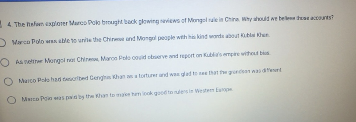 Solved: The Italian explorer Marco Polo brought back glowing reviews of ...